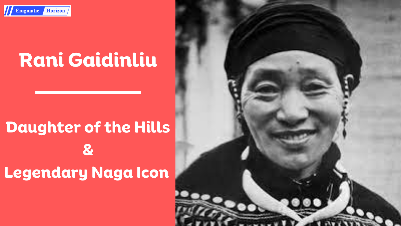 An Ode To Rani Gaidinliu: The Naga Freedom Fighter and Cultural Icon ...