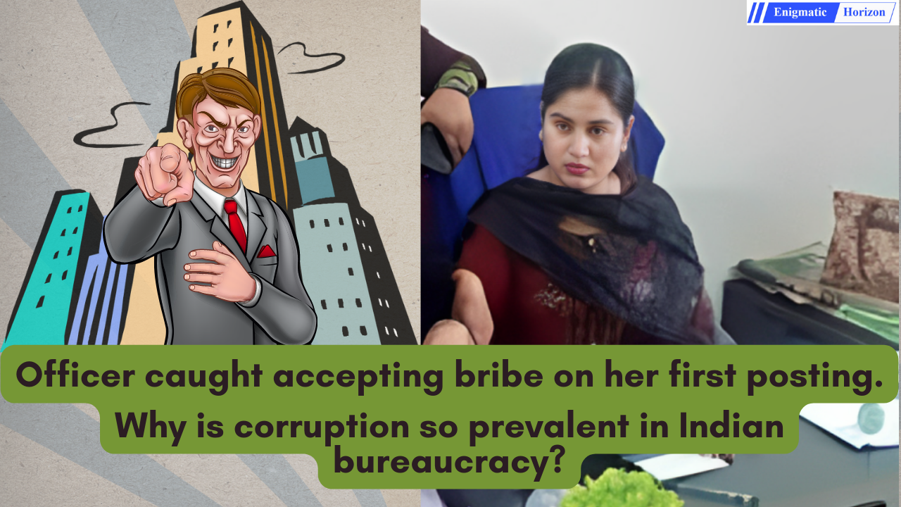 Corruption in Indian Bureaucracy: A Deep-rooted Challenge Exposed by ...