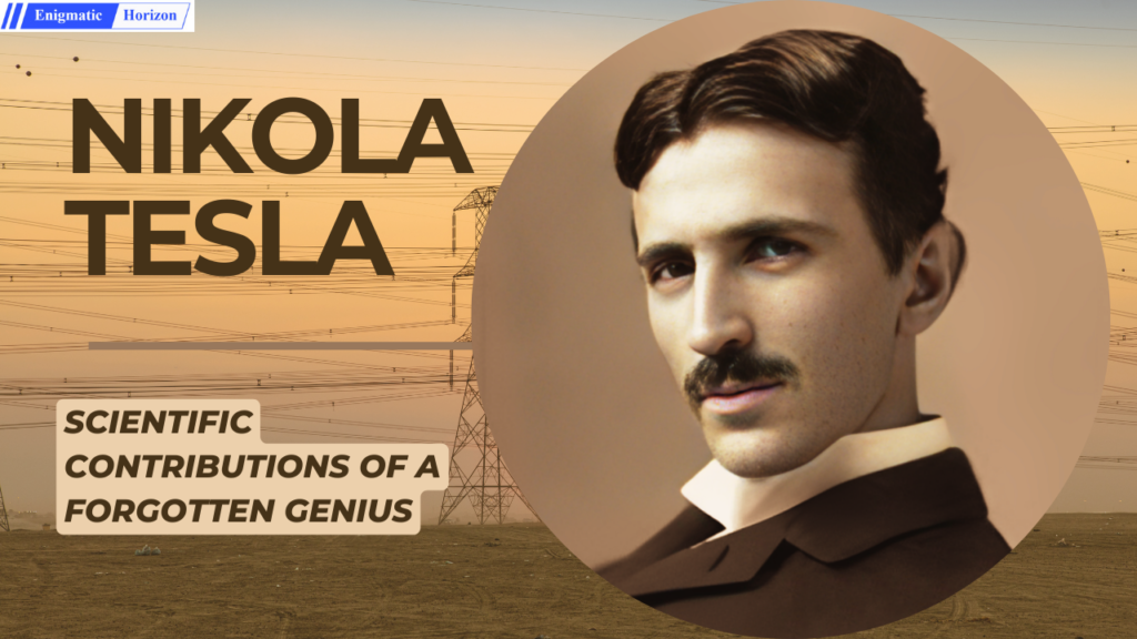 Nikola Tesla: The Scientific Contributions of a Forgotten Genius ...