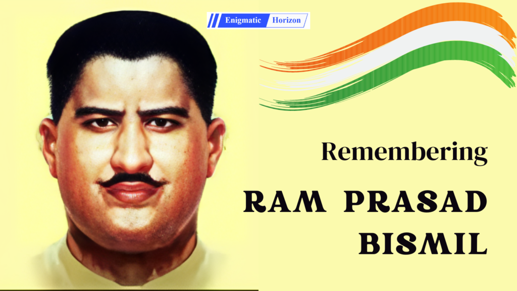 Echoes of Sacrifice: Remembering Ram Prasad Bismil's Impact - Enigmatic Horizon
