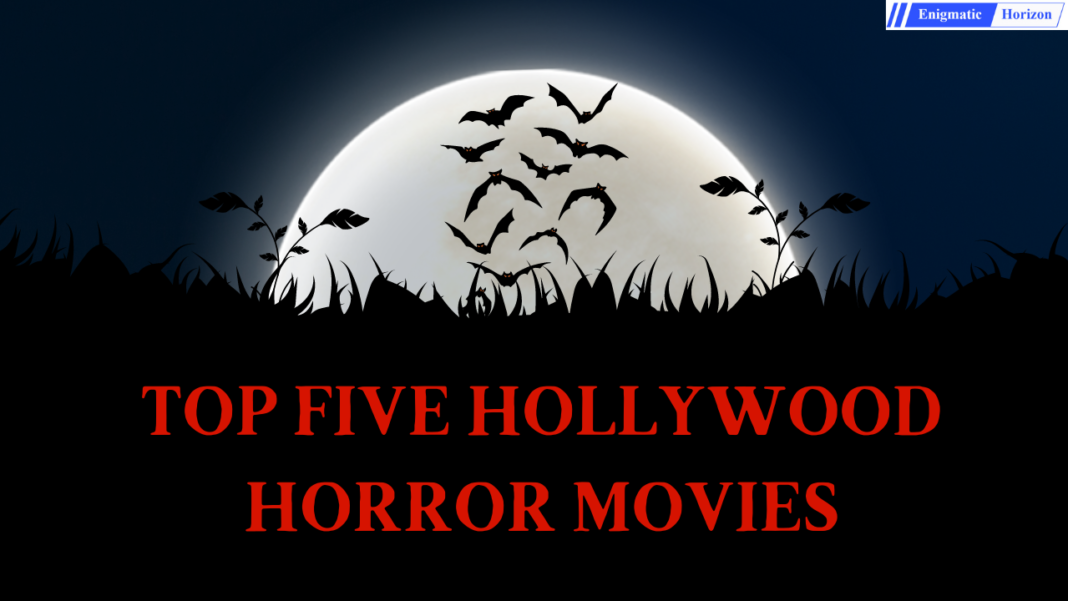 Top Five Hollywood Horror Movies of this decade - Enigmatic Horizon