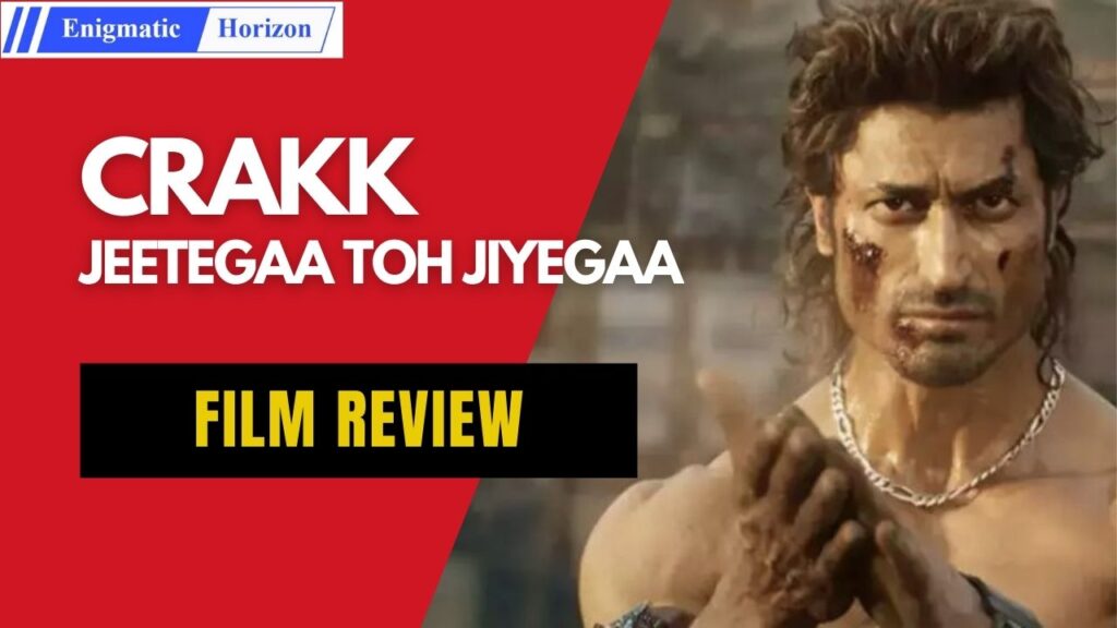 Film review- Crakk: A rollercoaster of highs and lows - Enigmatic Horizon