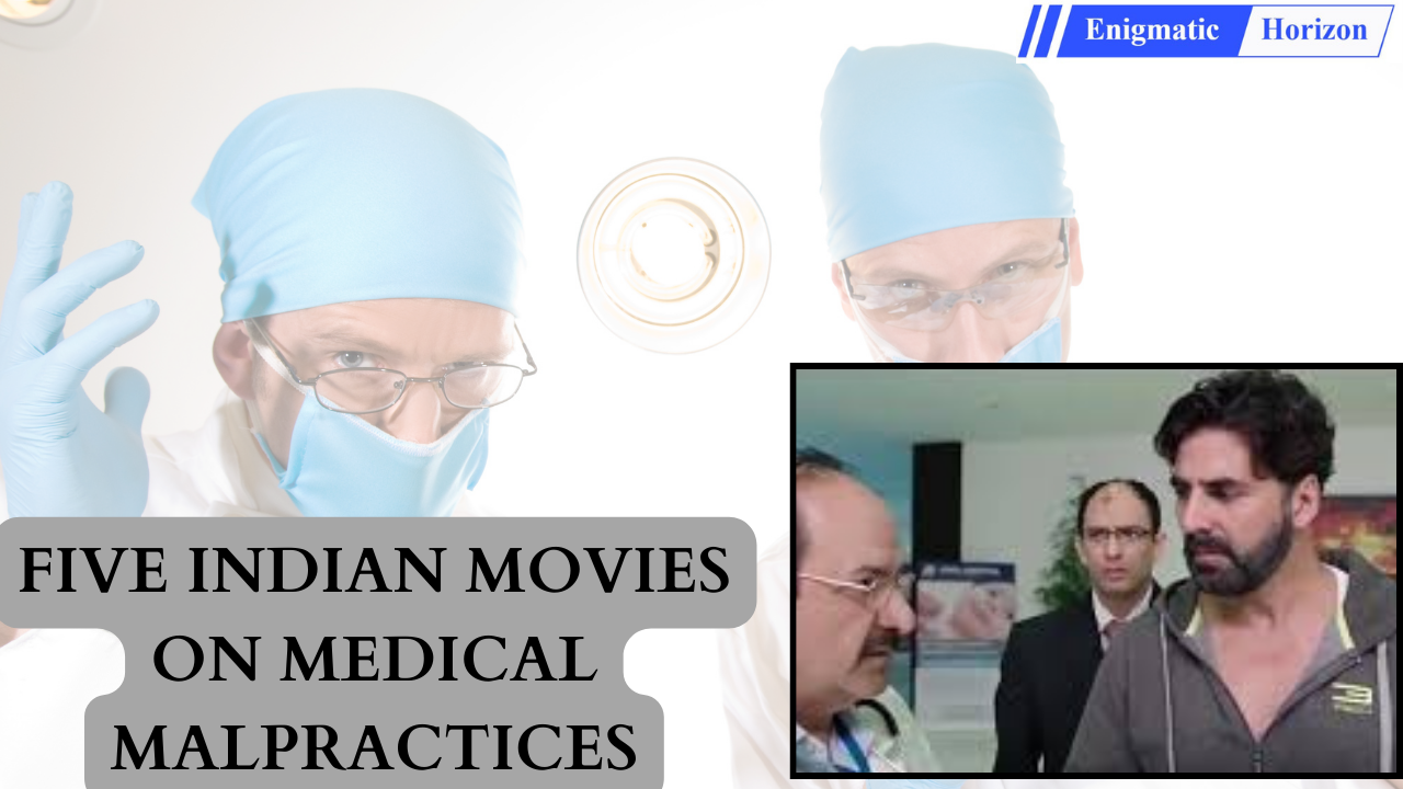 Top 5 Indian movies on medical malpractices - Enigmatic Horizon