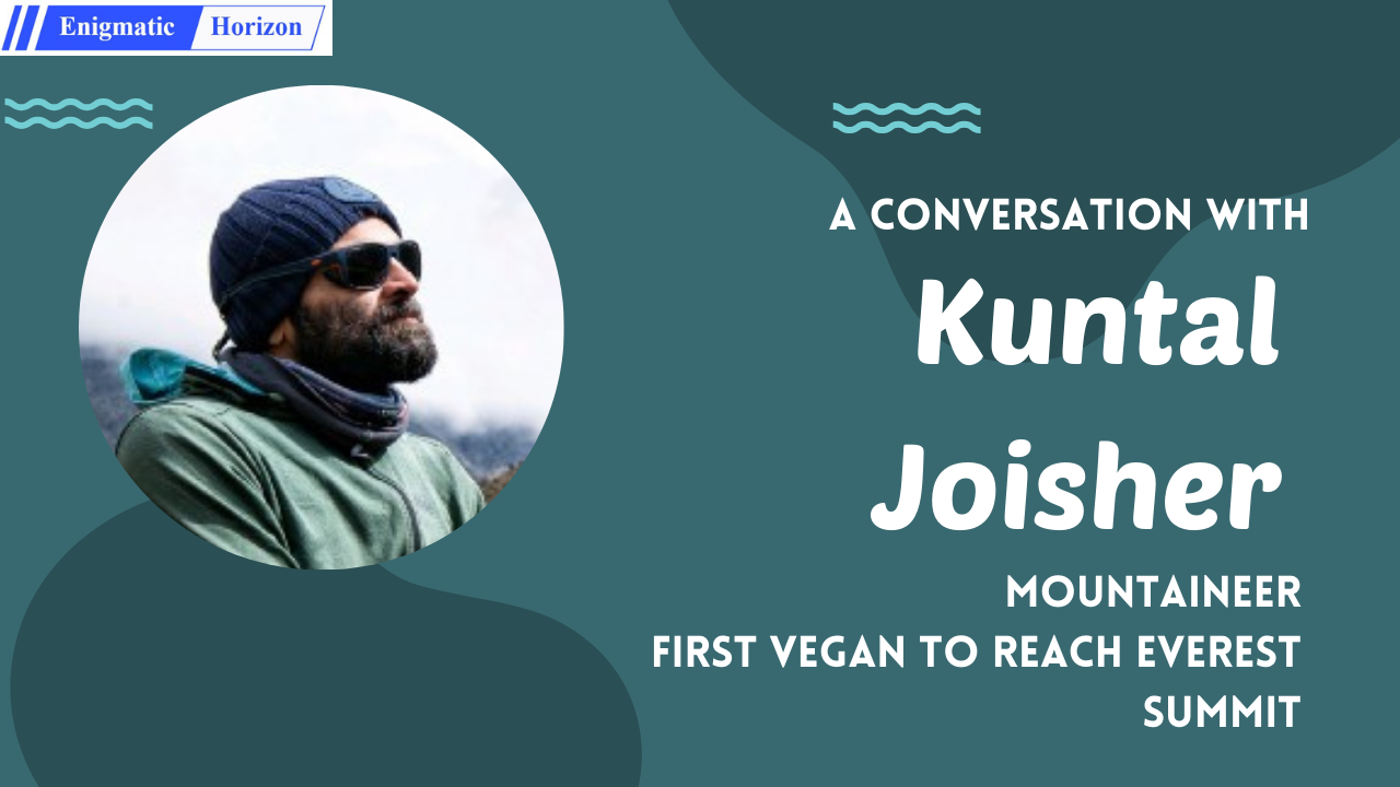 Meet the first vegan to reach Everest summit - Kuntal Joisher ...