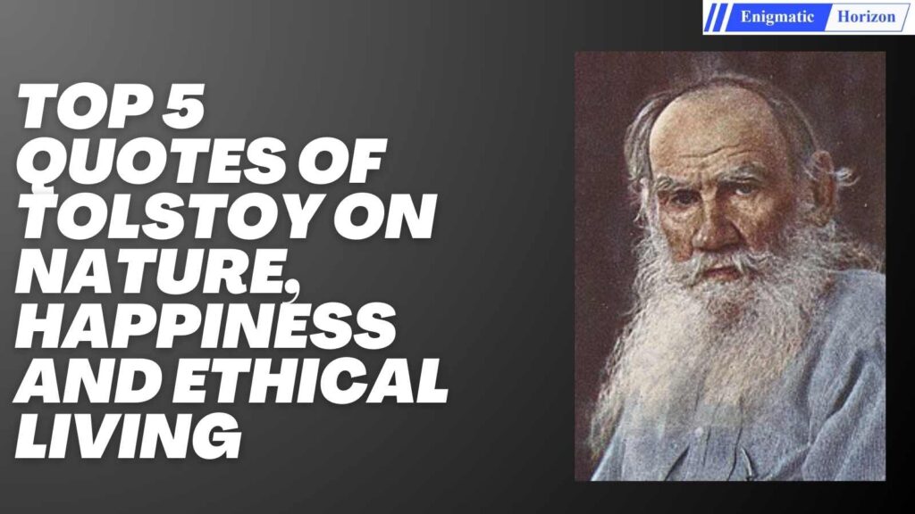 Tolstoy's Wisdom: Five Powerful Quotes on Nature, Happiness, and ...