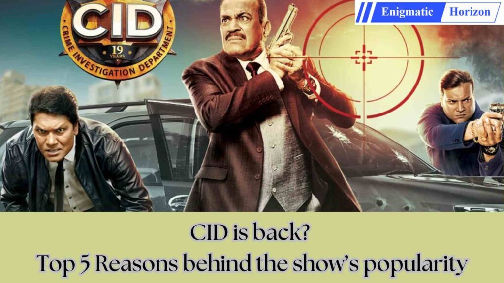 CID is back? - Top 5 reasons why the show is extremely popular among ...