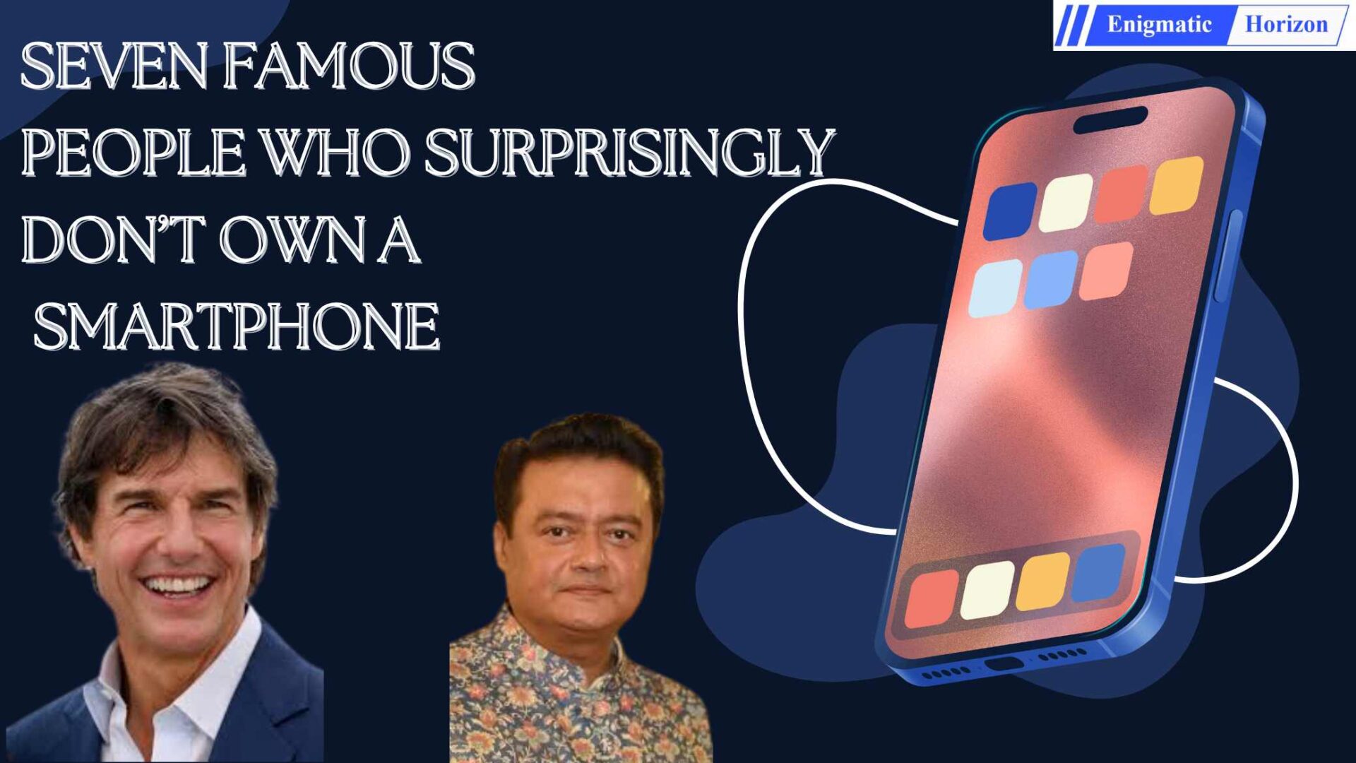 Seven Celebrities Who Surprisingly Don't Own a Smartphone - Enigmatic ...