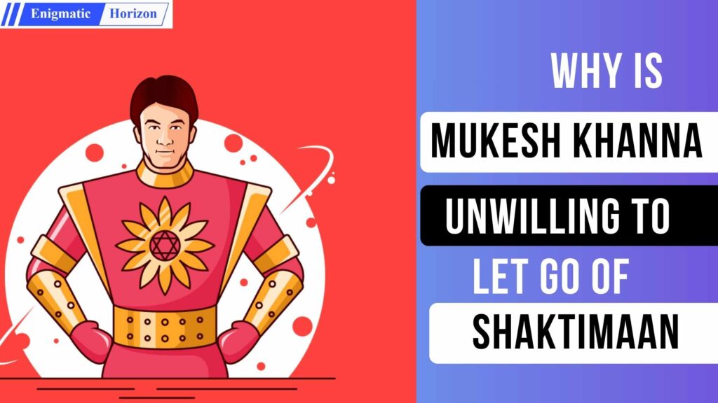 Seven Possible Reasons why Mukesh Khanna can't let go of Shaktimaan ...