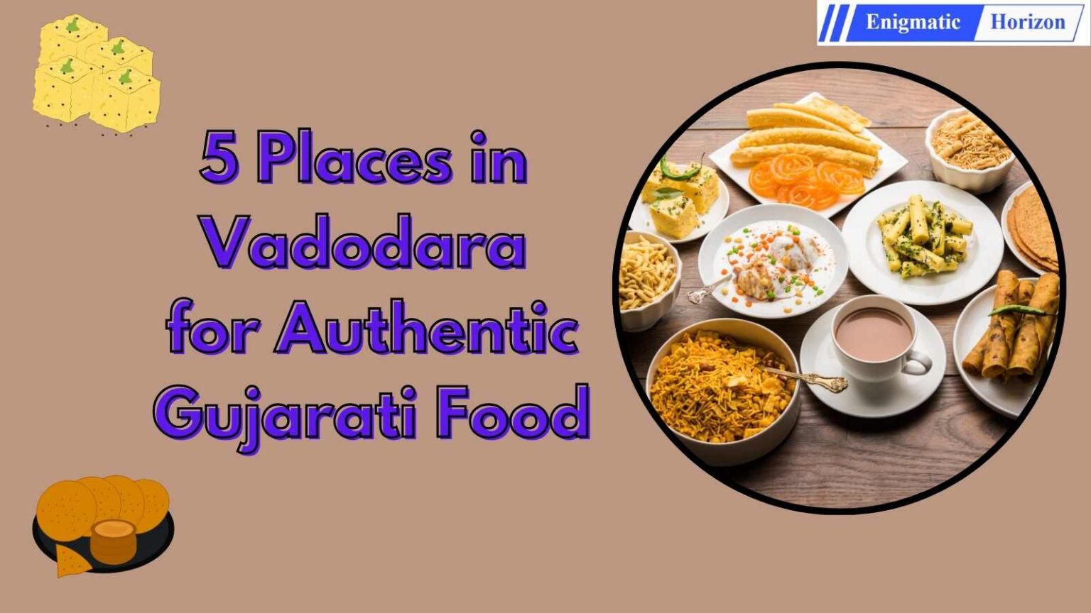 Top 5 Restaurants for the Best Gujarati Food in Vadodara