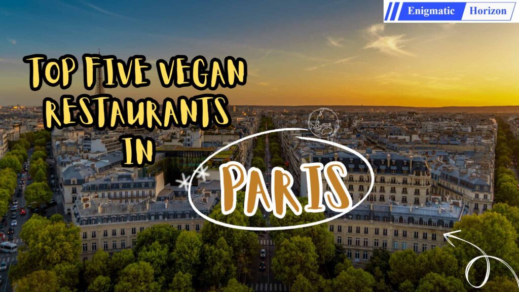 The Ultimate Vegan Foodie Guide - Top 5 Vegan Restaurants in Paris ...