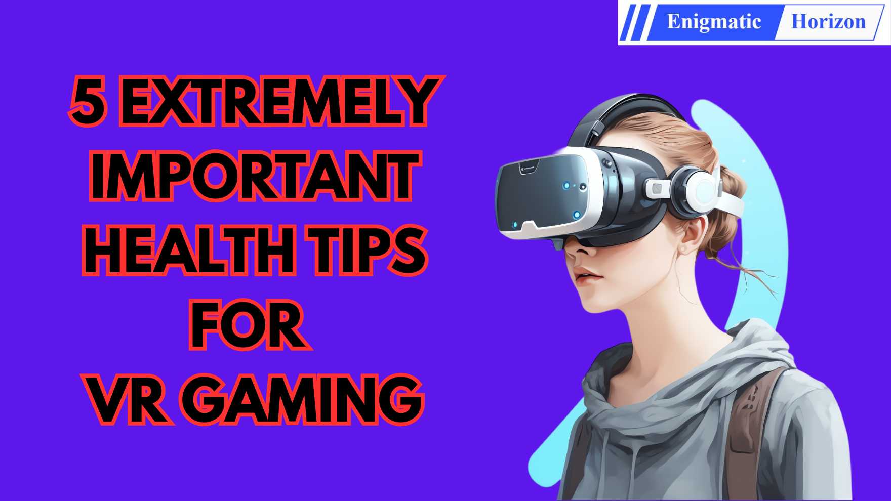 VR Gaming Giving You a Headache? These 5 Health Tips Save the Day ...