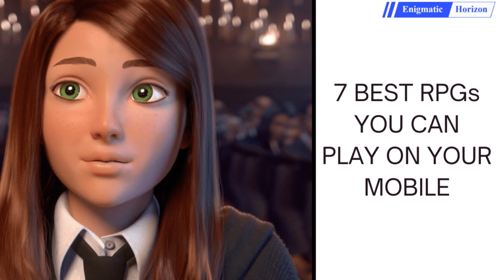 Ranking the 7 Best Mobile RPG Games You Must Play - Enigmatic Horizon